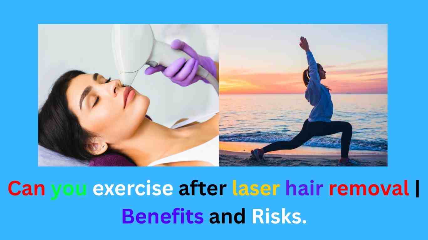 Exercise After Laser Hair Removal – Is It Safe? - CMH HEALTHS